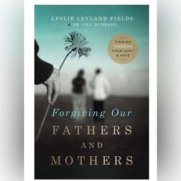 Accents | Forgiving Our Fathers And Mothers Finding Freedom From Hurt ...